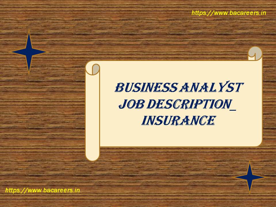 Business Analyst Job Description Insurance Domain BACareers The Business Analyst Job Description Insurance Domain BACareers The